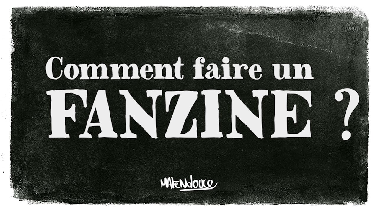 Comment faire un fanzine ? - YouTube