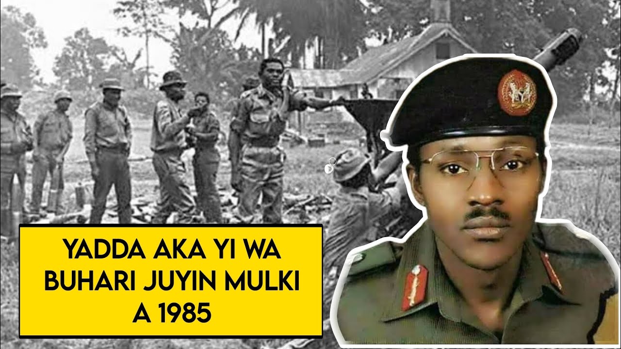 Shin kunsan yadda aka yi wa Buhari Juyin mulki a 1985, yadda yasa ...
