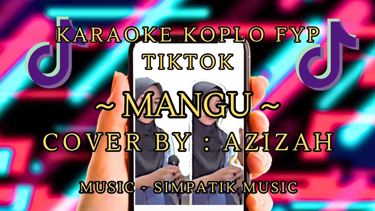 MANGU KARAOKE COVER AZIZAH FYP TIKTOK VIRAL - YouTube