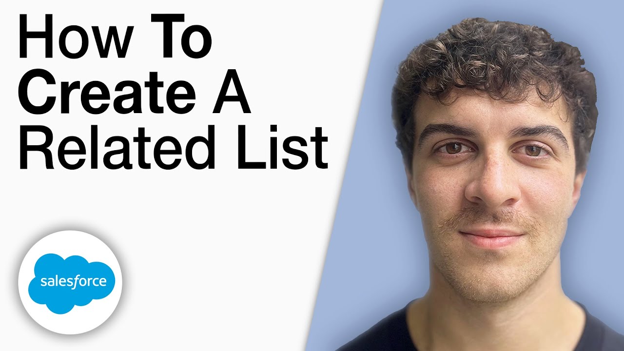 How To Create a Related Lists in Salesforce [2025 Full Guide] - YouTube
