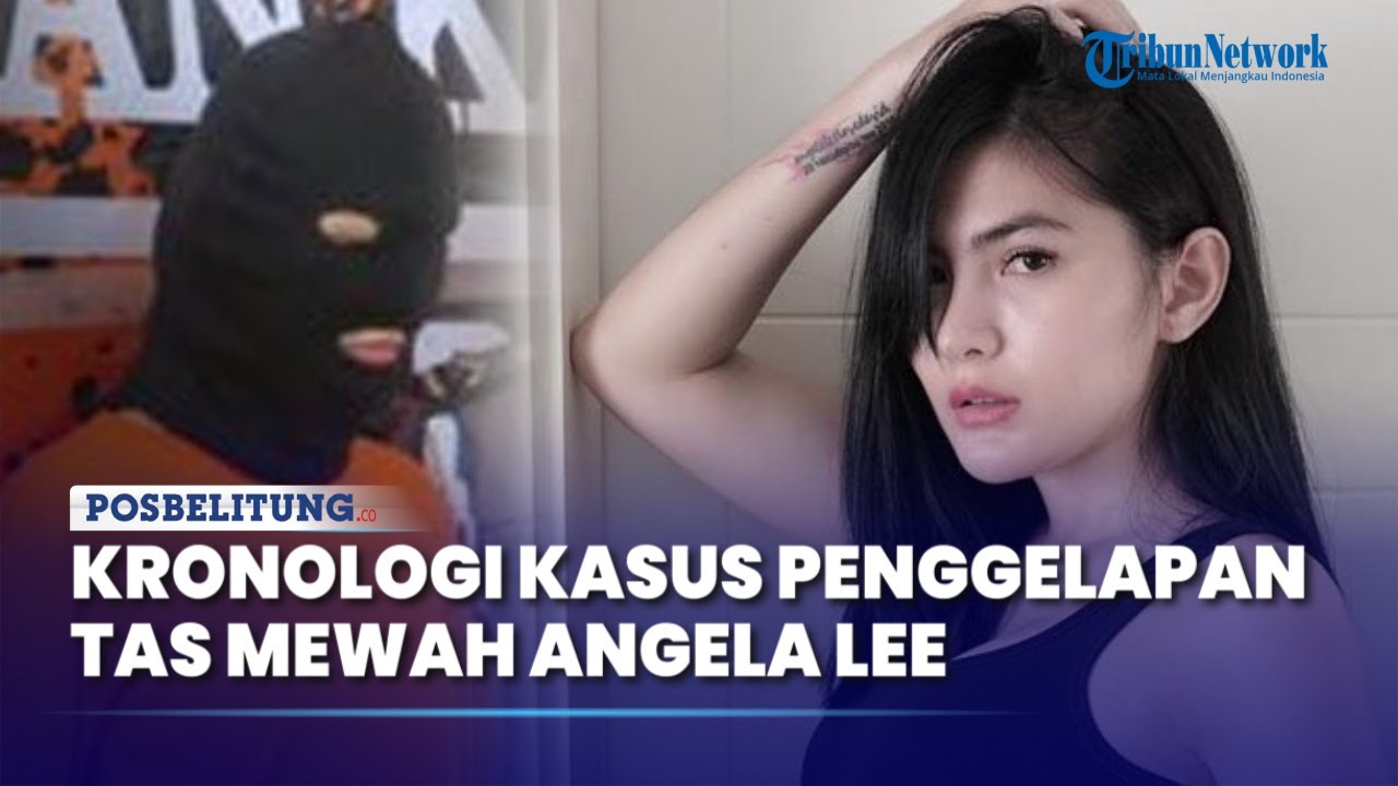 Kronologi Kasus Penggelapan Tas Mewah Angela Lee, Gunakan Uang Untuk ...