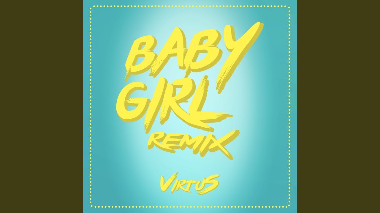 Baby Girl (Remix) - YouTube