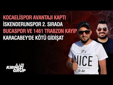 Kocaelispor, İskenderunspor, Vanspor, 1461 Trabzon FK, Bucaspor | 2. Lig Kırmızı Grup 32. Hafta