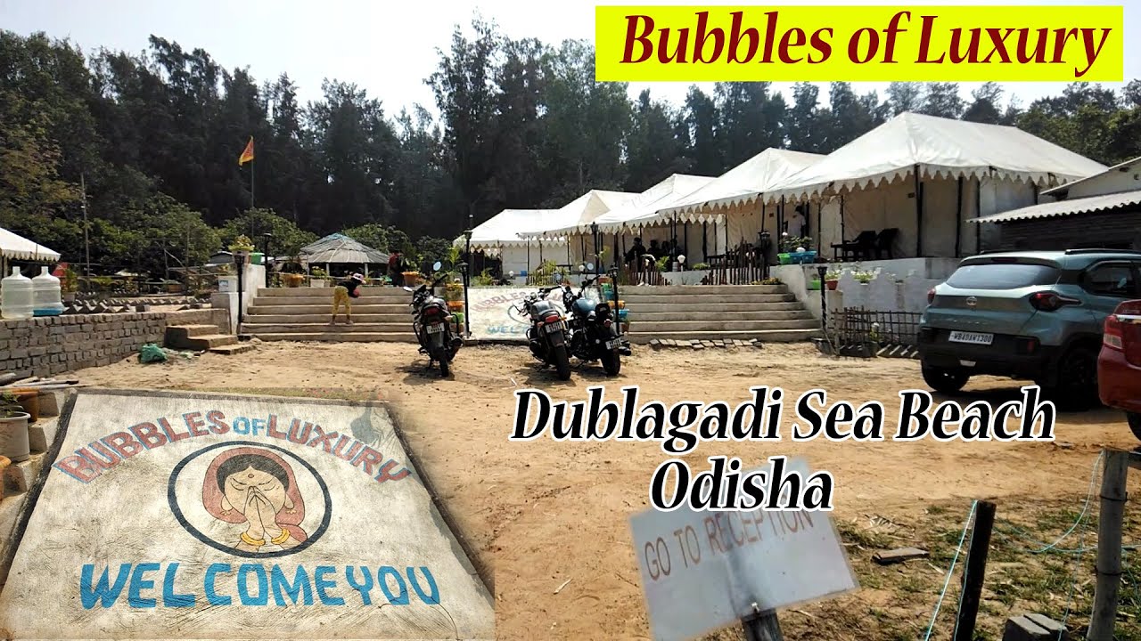 Bubbles of luxury/Dublagadi Sea Beach/Odisha/Full review/Weekend trip ...