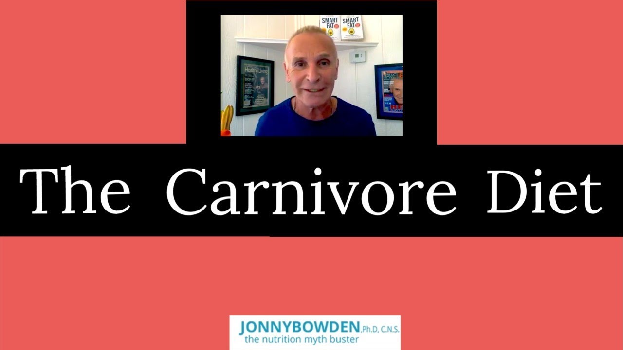 The Carnivore Diet - Jonny Bowden, PhD, CNS, (aka “The Nutrition Myth ...