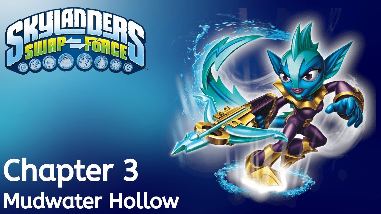 Skylanders: SWAP Force -- Chapter 3: Mudwater Hollow | 10 Year ...