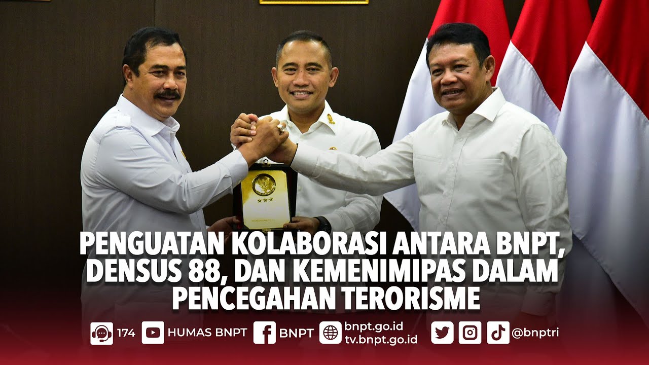 [BERITA] BNPT, Kemenimipas & Densus 88 Perkuat Kolaborasi Pelaksanaan ...