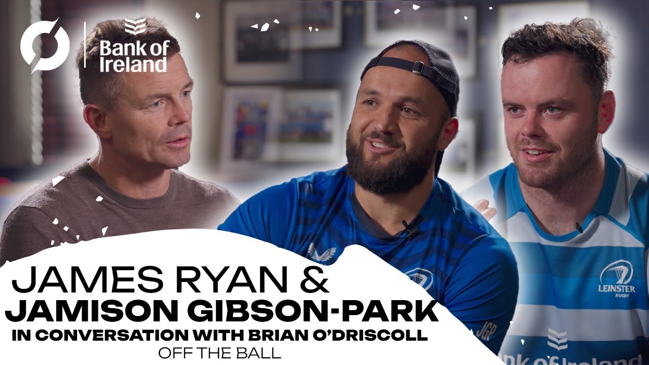 EXCLUSIVE: James Ryan & Jamison Gibson-Park meet Brian O'Driscoll as they prepare for a new ...