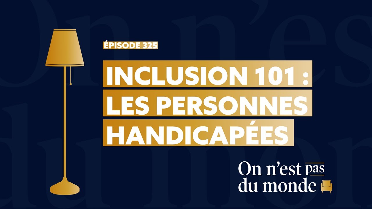 Comment contribuer à l'inclusion des personnes en situation de handicap ...