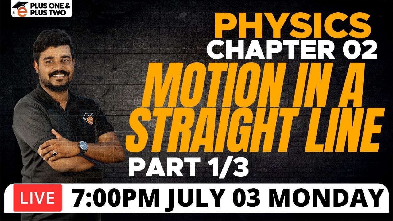 Plus One Physics Chapter 2 | Motion in a Straight Line | Eduport - YouTube