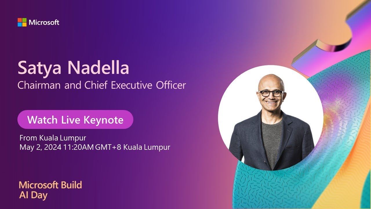 Microsoft Chairman and CEO Satya Nadella Live Keynote from Build AI Day ...