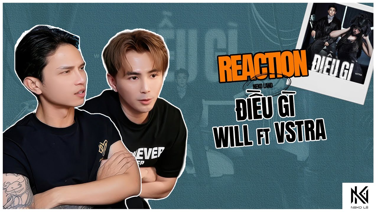 [Neko Reaction] Điều Gì - Will ft. Vstra - YouTube