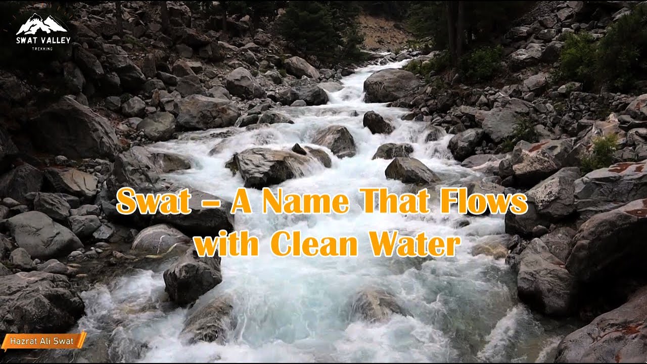From Swastu to Swat: A Land of Pure Waters//سوات – سواستو، یعنی صاف ...