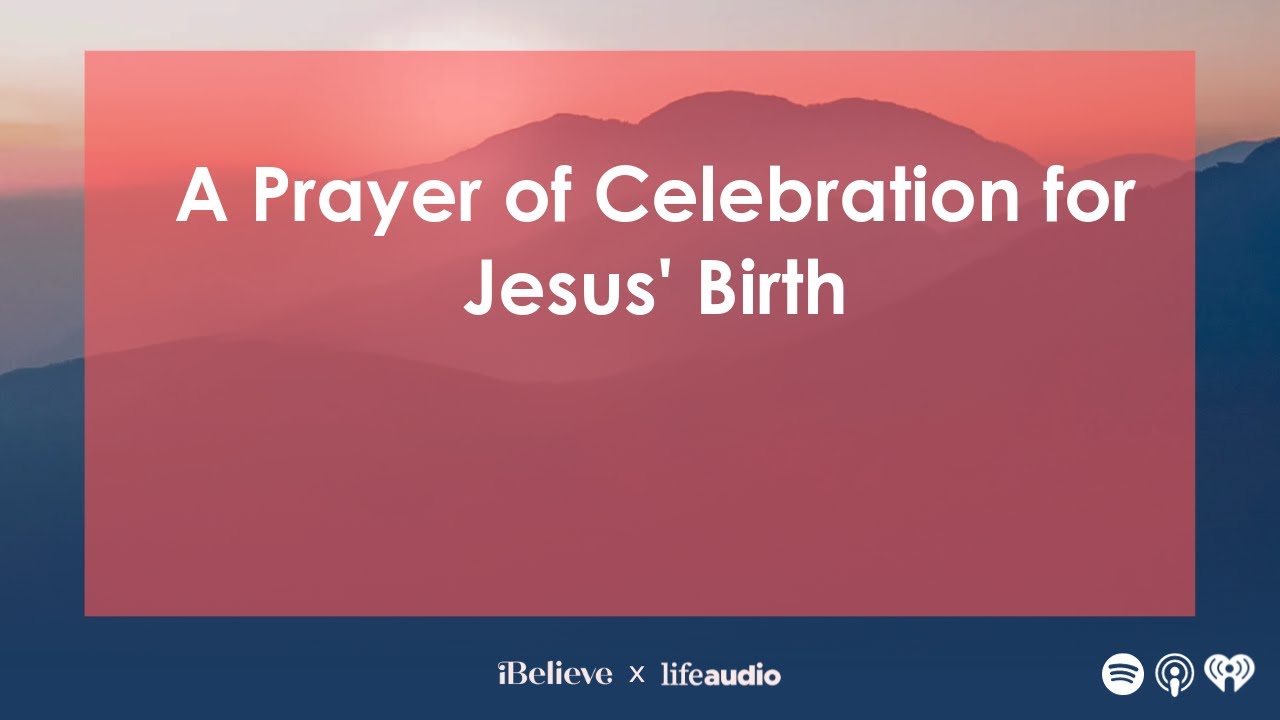 A Prayer of Celebration for Jesus' Birth - YouTube