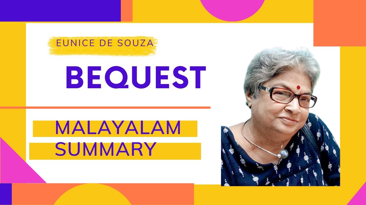 Bequest || Eunice De Souza|| Malayalam Summary || English Literature|| - YouTube