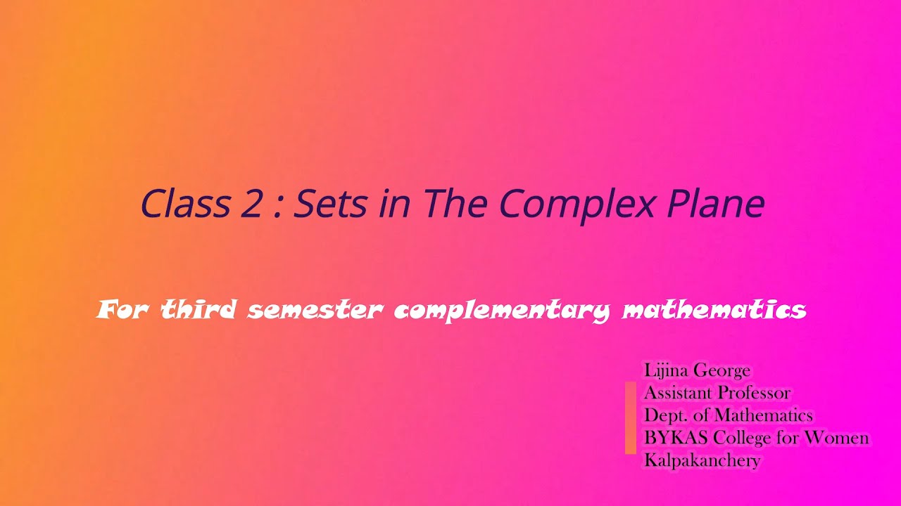 SETS IN THE COMPLEX PLANES [CLASS 2] (For 3rd sem BSc complementary maths) - YouTube