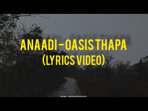 Anaadi - Oasis Thapa || Lyrics Video ||