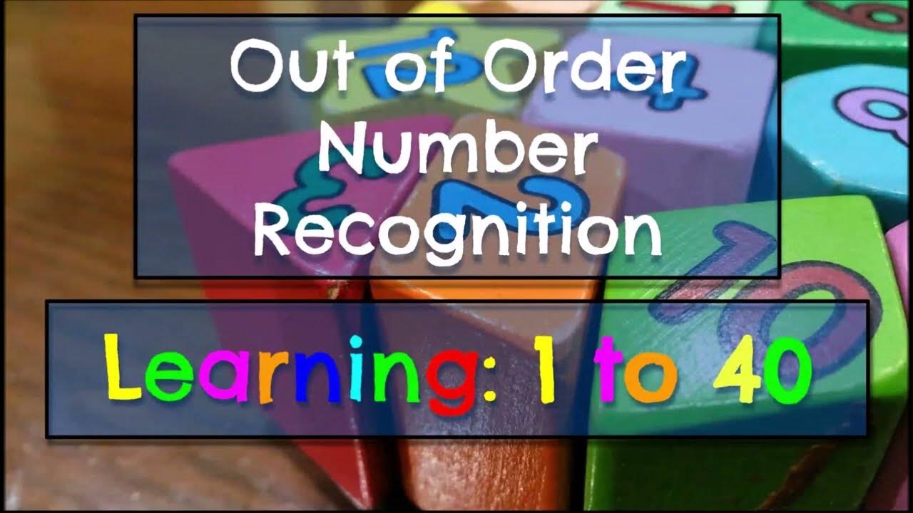 Learning Numbers 1-40 | Out of Order Number Recognition | Identify Numbers | Learn Numbers up to ...