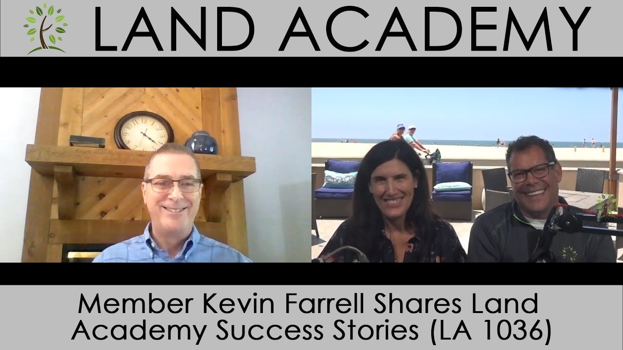 Member Kevin Farrell Shares Land Academy Success Stories (LA 1036 ...