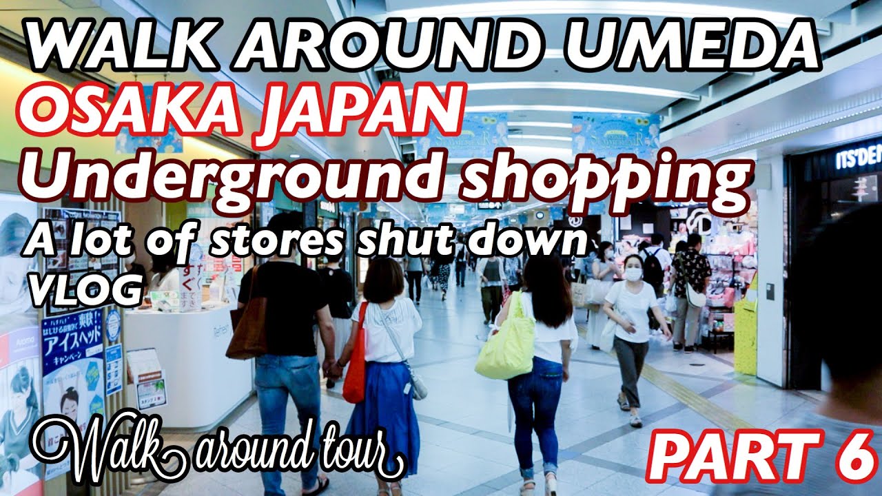 [OSAKA] WALK WITH ME AT UMEDA, OSAKA, JAPAN | HUGE UNDERGROUND SHOPPING ...