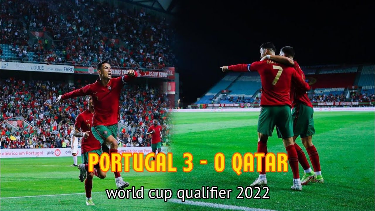 Highlight Portugal VS Qatar , World Cup Qualifier 2022 - YouTube