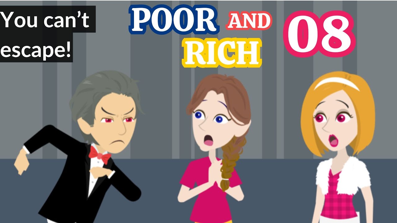 Poor and Rich Ep 8 - Poor Girl Animated Story - English Story 4U - YouTube