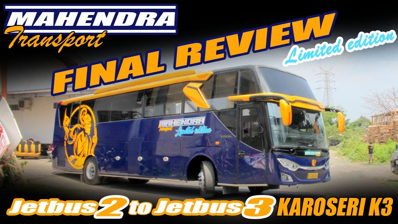 FINAL REVIEW UNIT SPESIAL MAHENDRA TRANSPORT INDONESIA MTI 08 JETBUS 2 ...