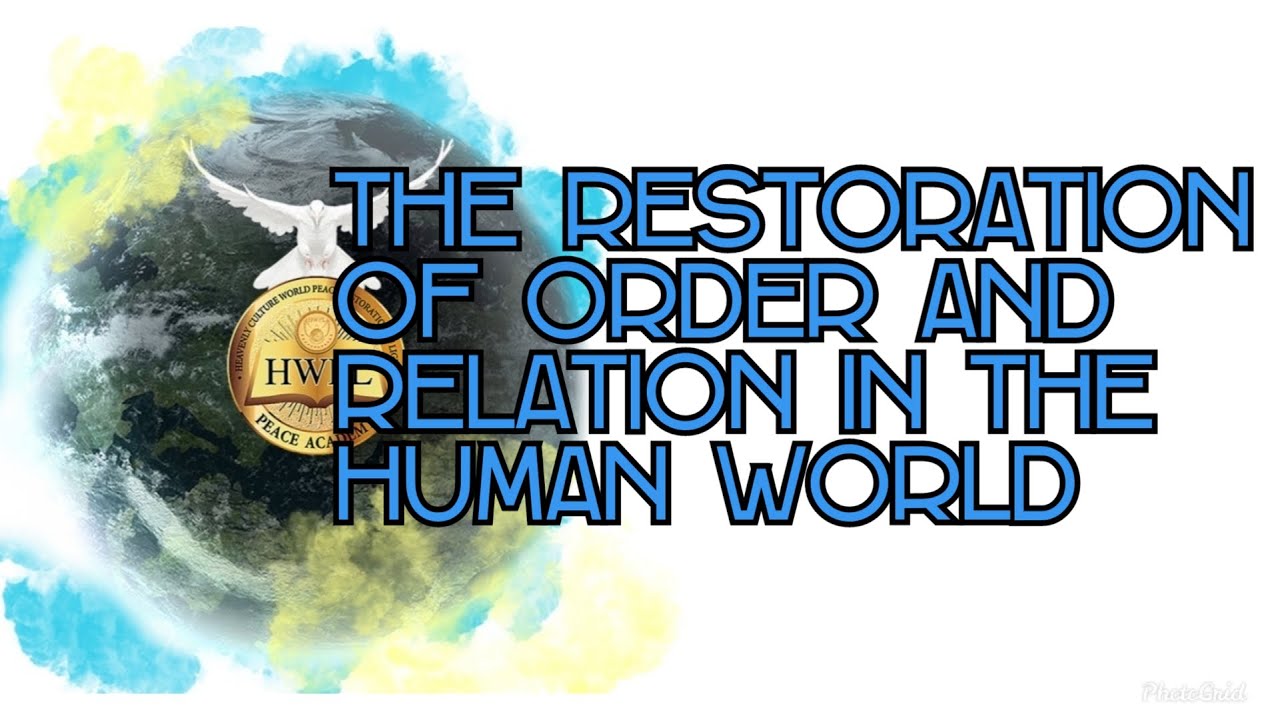 Lesson 4: The Restoration of Order and Relation in the Human World ...