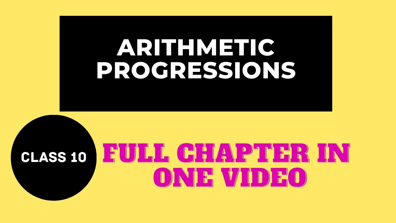 Complete Arithmetic Progression | CBSE Class 10 Maths 2024 |Arithmetic ...