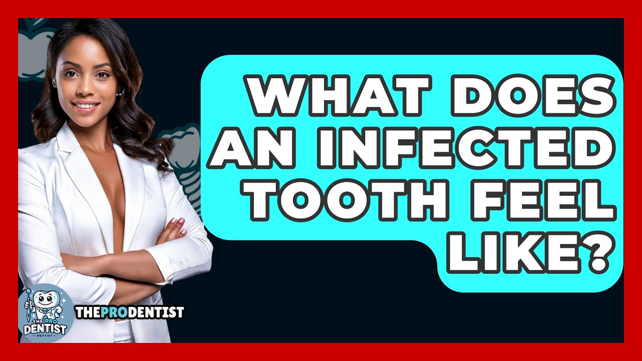 What Does An Infected Tooth Feel Like? - The Pro Dentist - YouTube