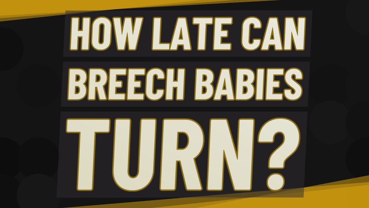 How late can breech babies turn? - YouTube