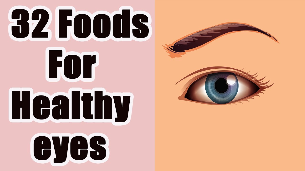 32 Foods For Healthy Eyes | Foods to improve eyesight - YouTube