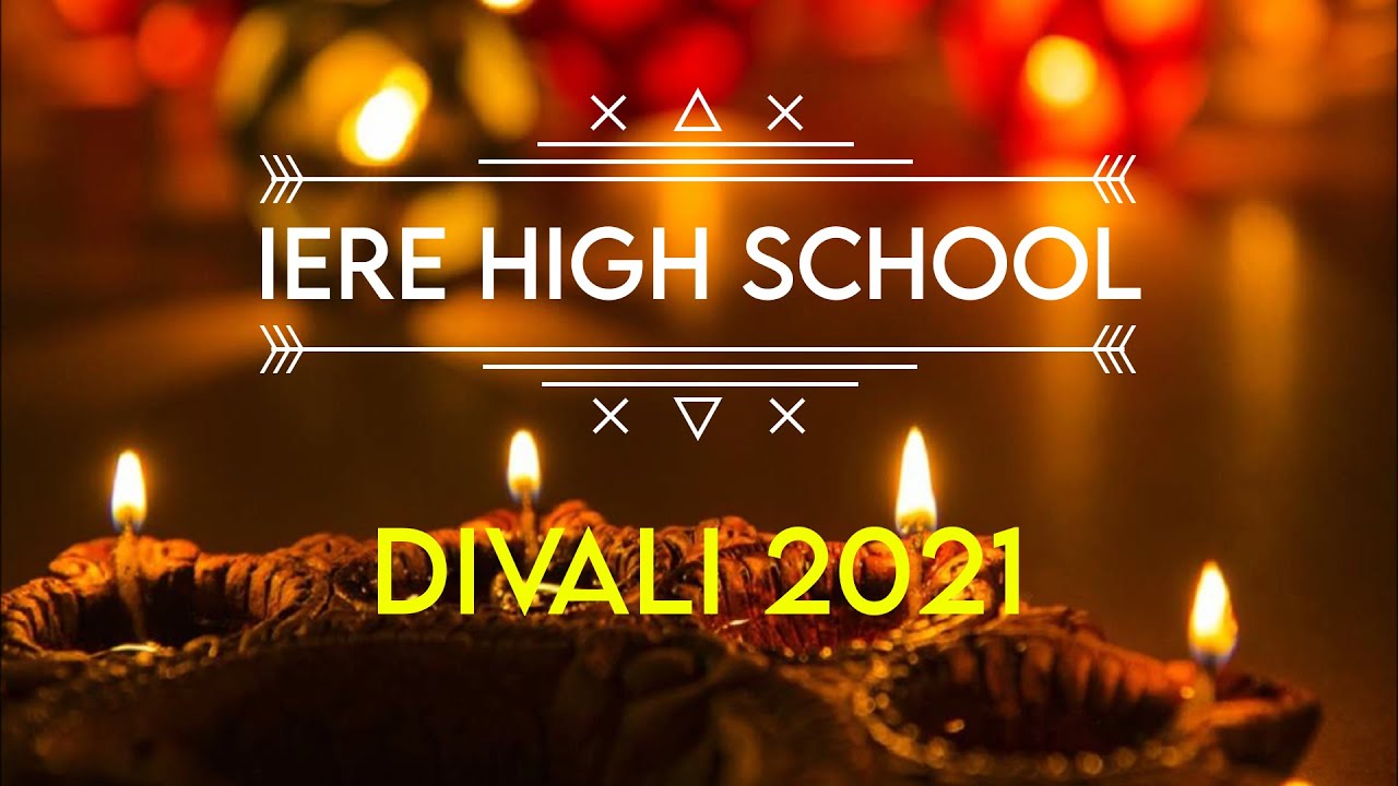 Iere High School Diwali Program 2021 - YouTube