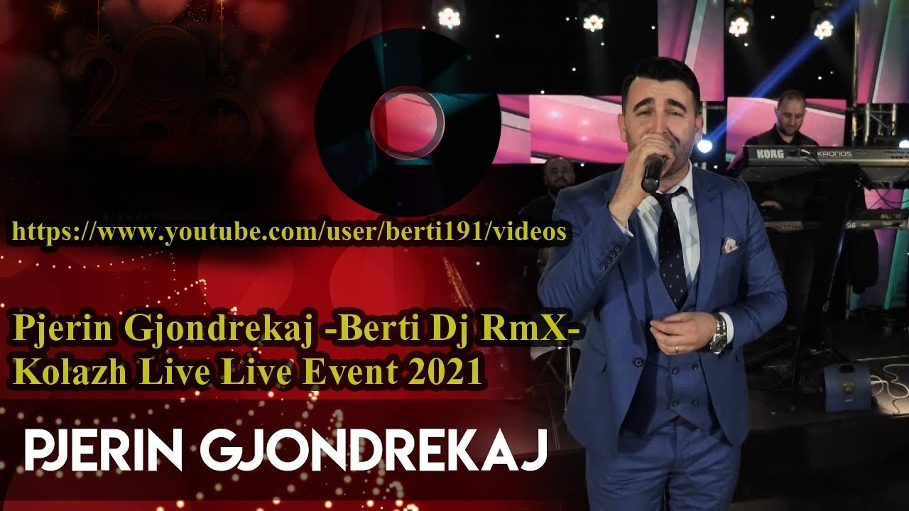 Pjerin Gjondrekaj Berti Dj RmX Kolazh 2021 - YouTube