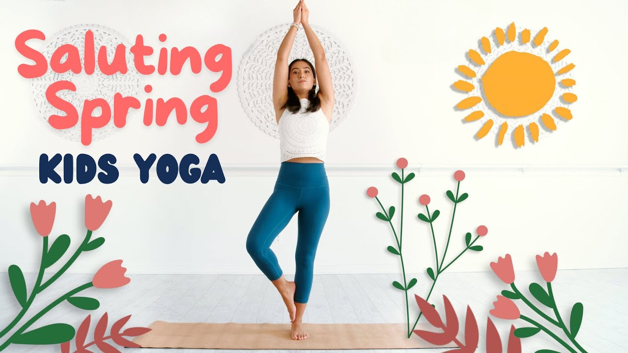 Saluting Spring | Wonder Kids Yoga (Ages 5-11) - YouTube