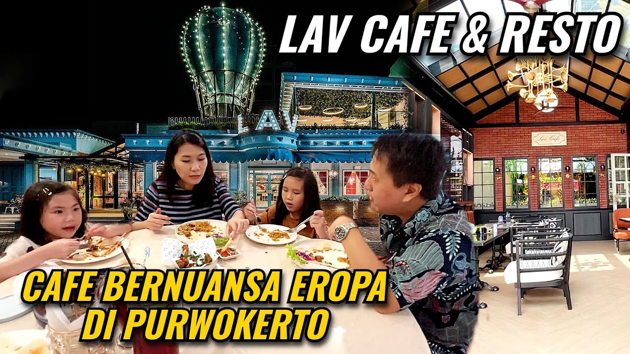 BARU DIBUKA!! LAV CAFE & RESTO PURWOKERTO || JOVELYN MICHELLE FAMILY ...