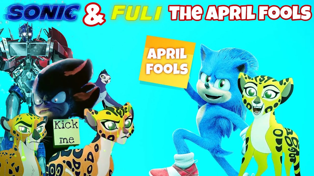 Sonic and Fuli the APRIL FOOLS - YouTube