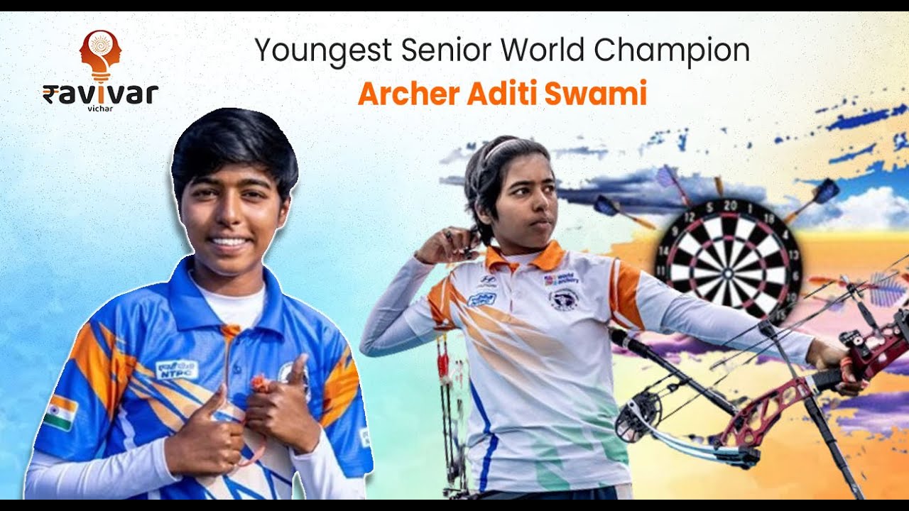 Who is Aditi Gopichand Swami? The 17-year old World Champion in Archery ...