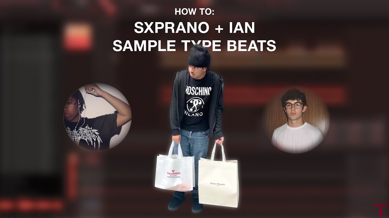 HOW TO: Sxprano + Ian Beats With SAMPLES - YouTube