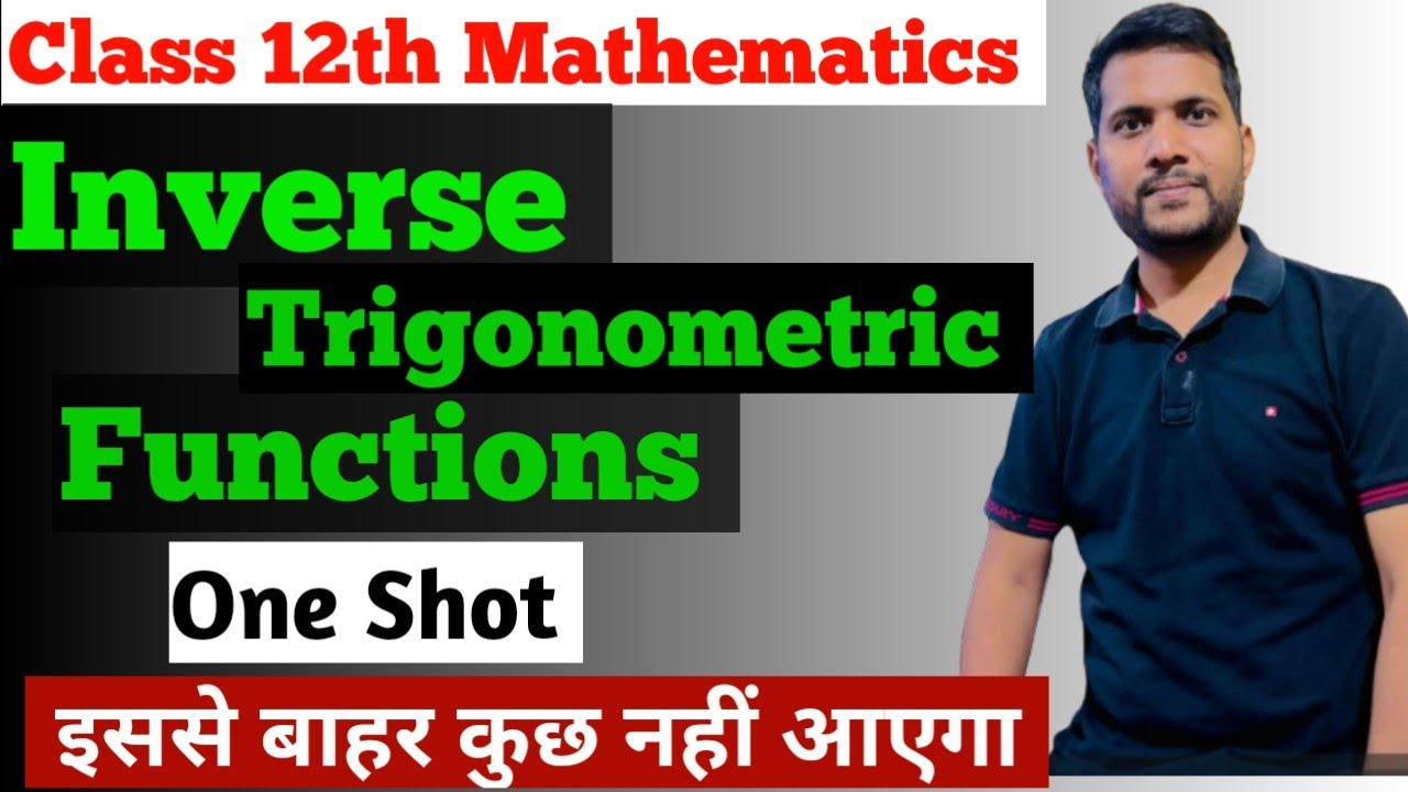 Class 12th Mathematics || Inverse Trigonometric Functions | ITF 🎯 - YouTube