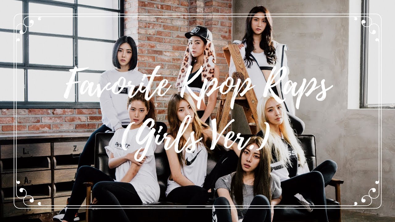Favorite Kpop Raps (Girls Ver.) Part 2 - YouTube