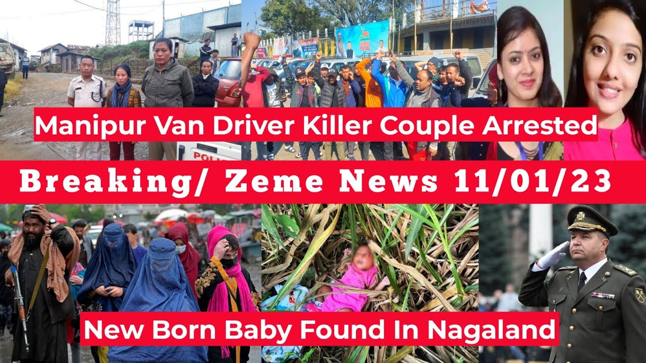 BREAKING/ Zeme News 11/01/23 || Manipur Van Driver Death In Nagaland ...