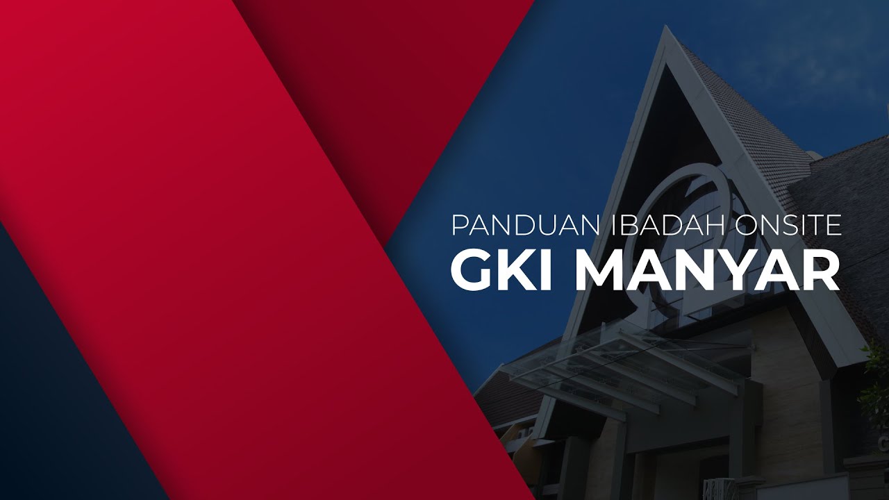 Panduan Ibadah Onsite GKI Manyar - YouTube