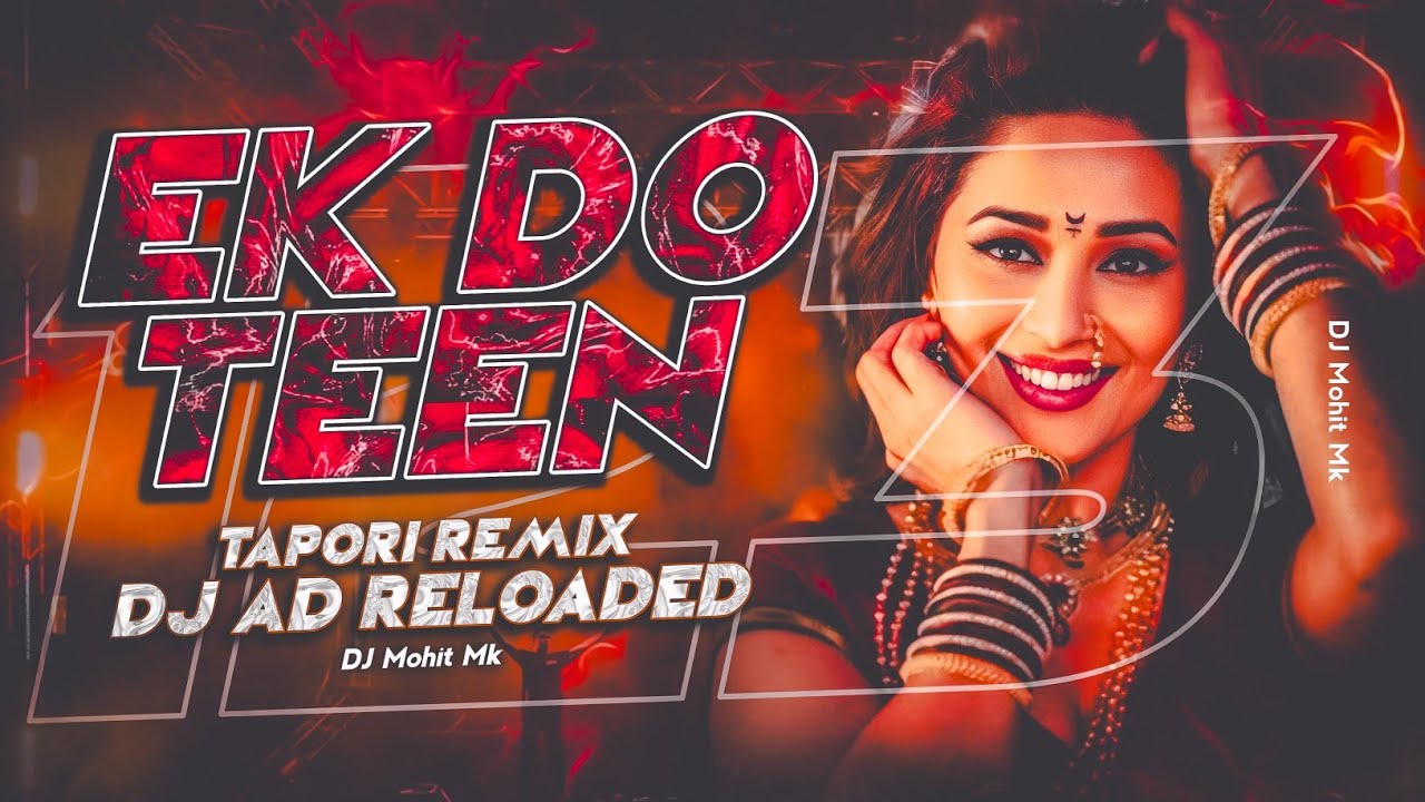 Ek Do Teen Tapori Remix - DJ AD Reloaded | Ek Do Teen Full Song Dj Mix ...