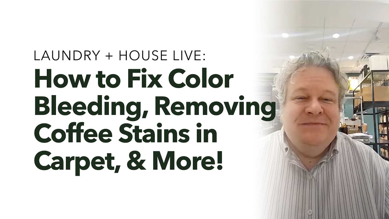 How to Fix Color Bleeding, Removing Coffee Stains from Carpet, & More ...
