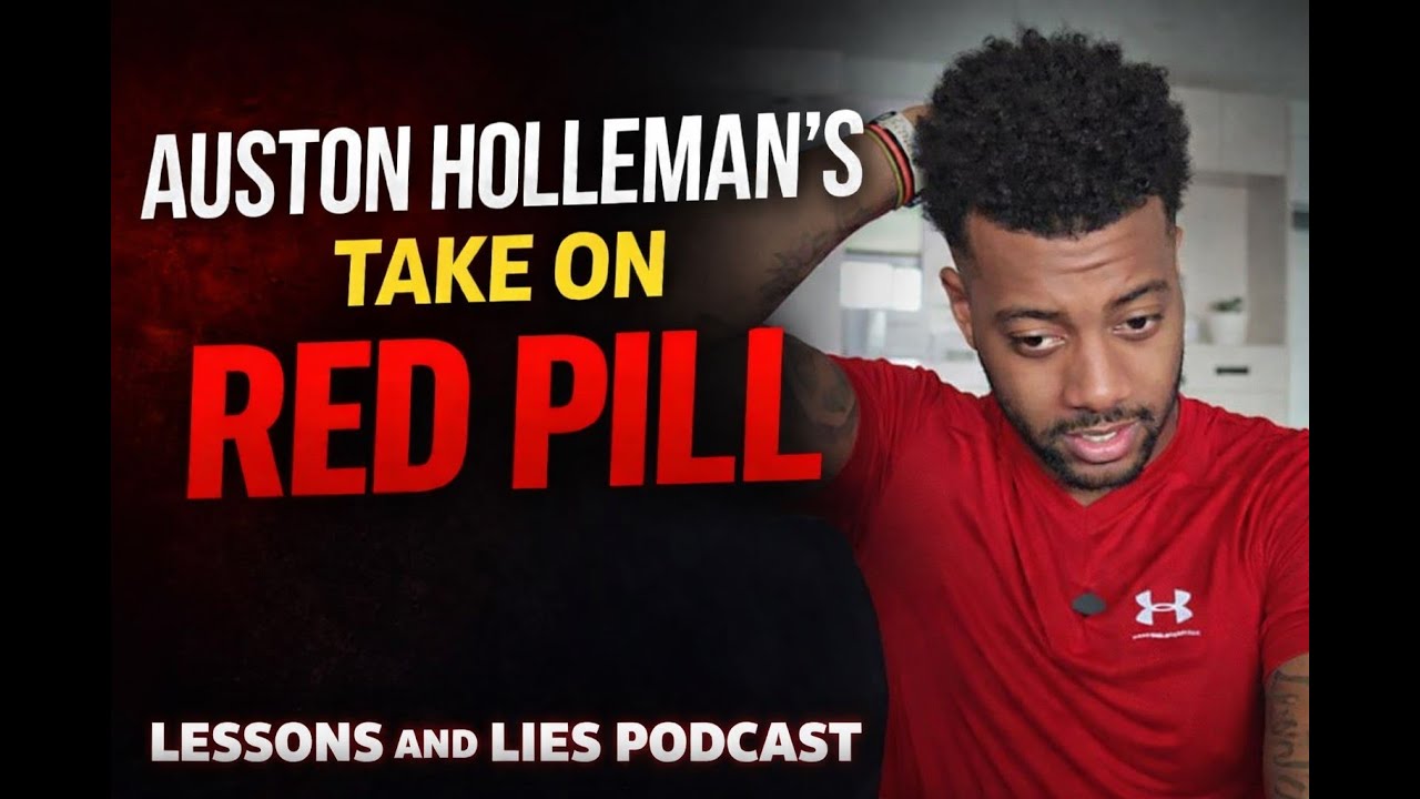 Auston Holleman's Take on Red Pill: Fair Critique or Outright Lies ...