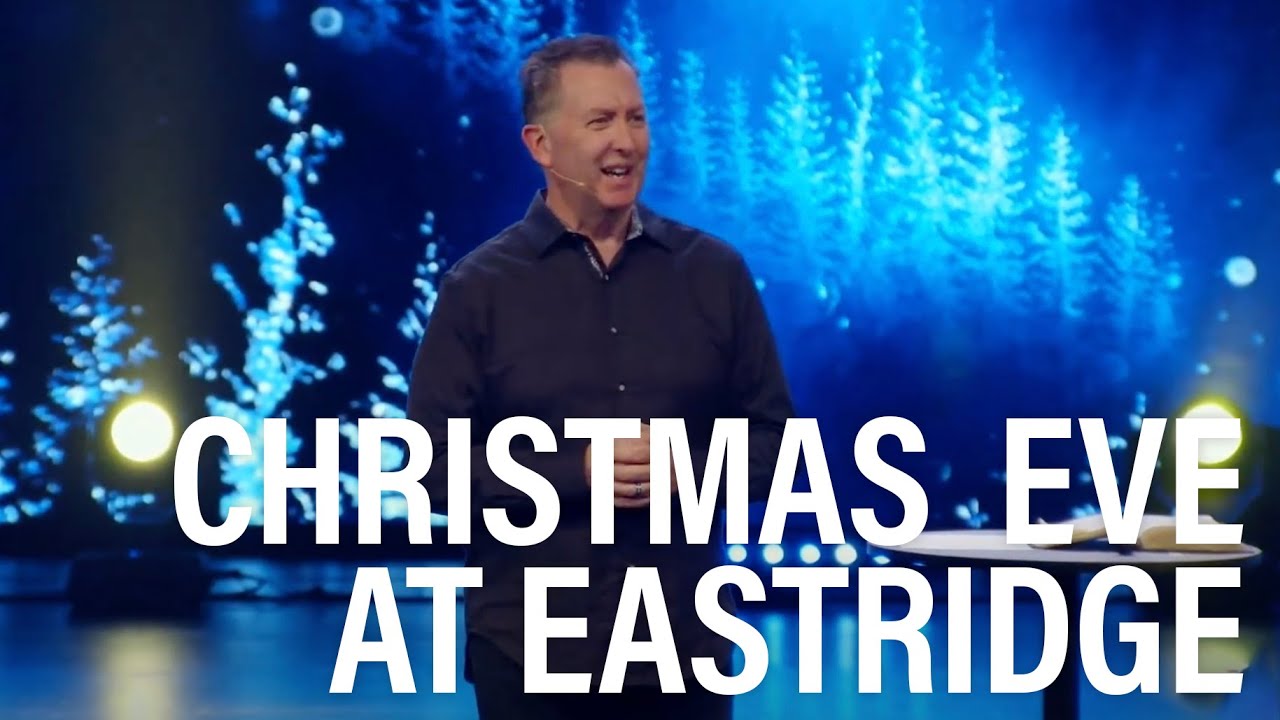 Christmas Eve | Steve Jamison | Eastridge Church - YouTube