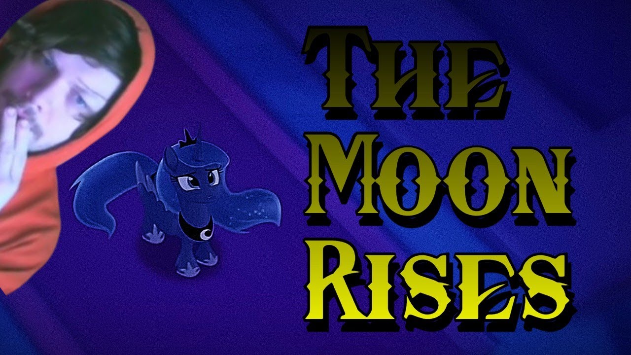 The Moon Rises (MLP Animation - Reaction) - YouTube