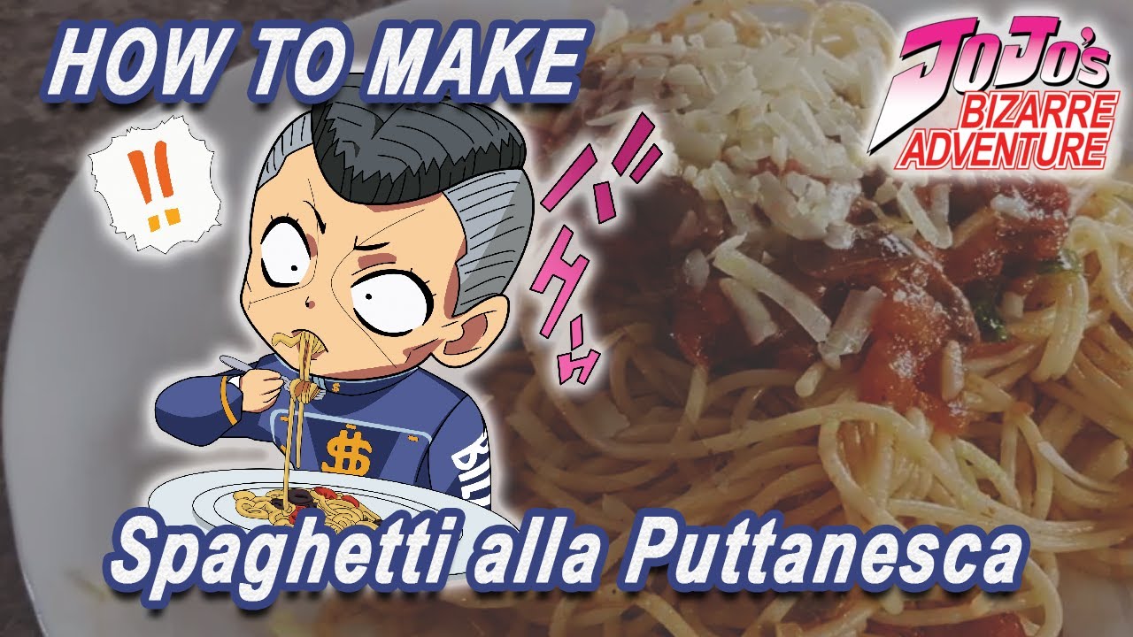 How To Make Spaghetti alla Puttanesca | Okuyasu / Tonio | JoJo's ...