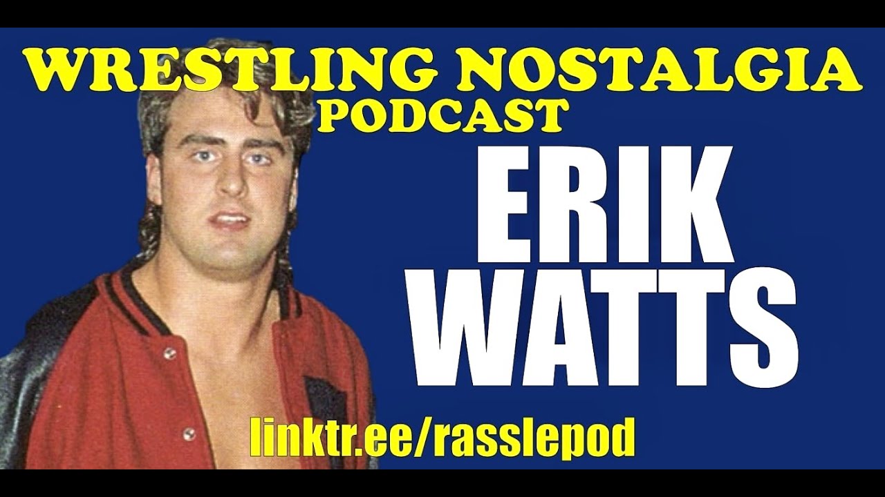 Wrestling Nostalgia EP227 | Erik Watts - YouTube